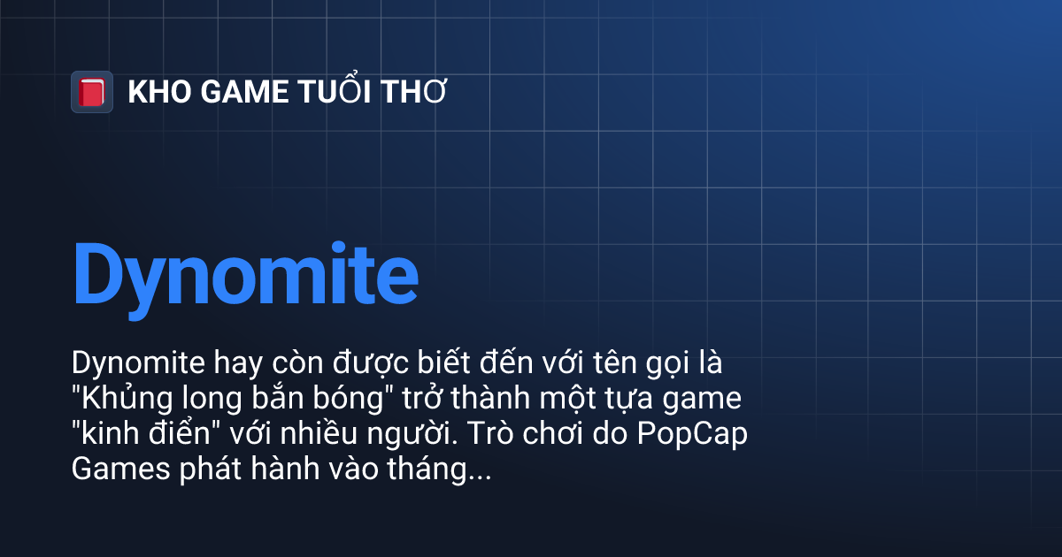 Dynomite | KHO GAME TUỔI THƠ